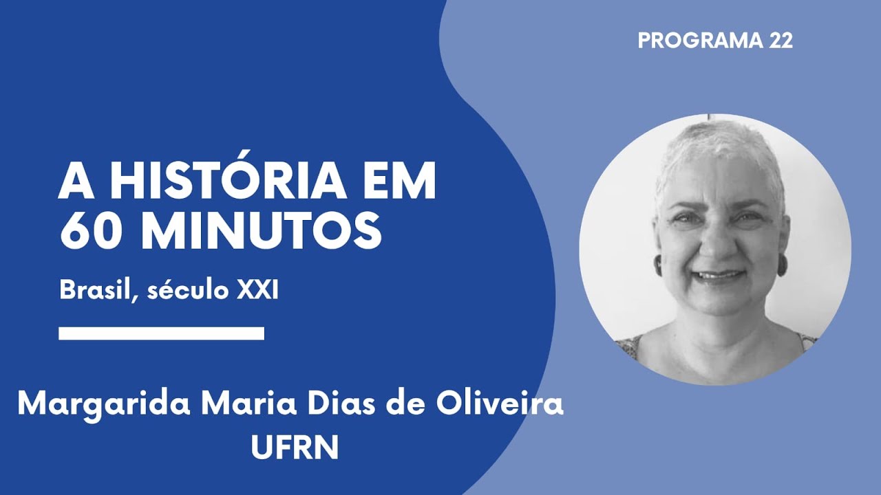 A HISTÓRIA EM 60 MINUTOS - 22 - Margarida Maria Dias de Oliveira - YouTube
