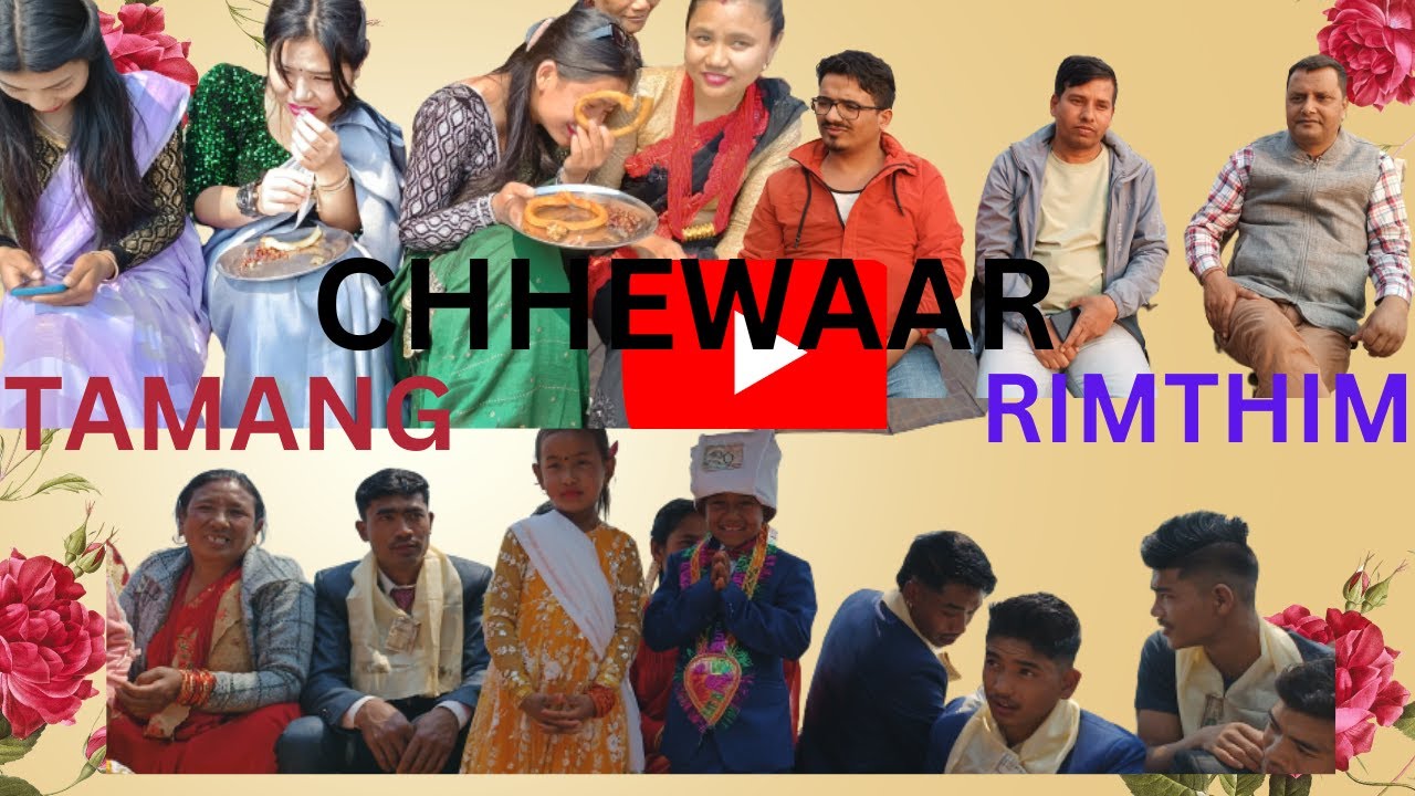 "CHHEWAR" || छेवार || Rohit Singtan Tamang || ह्याङ् तामाङ्ला रिम्ठिम ...