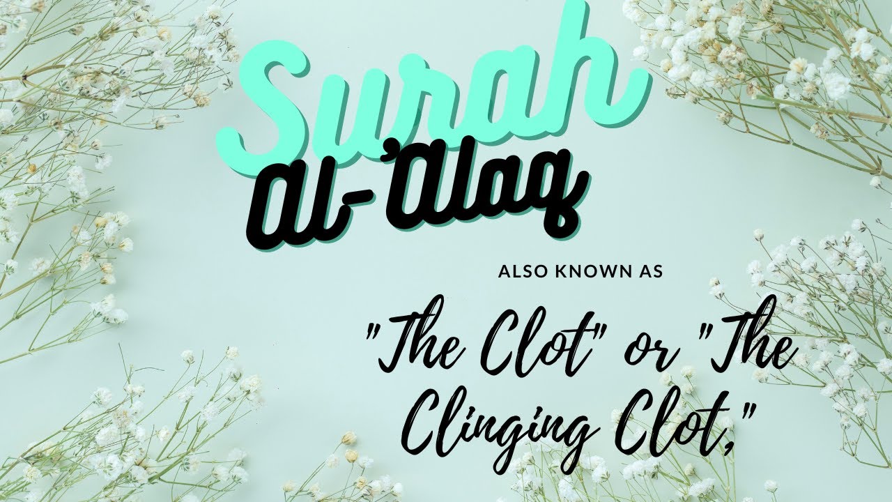 Surah Al-'Alaq, also known as "The Clot" or "The Clinging Clot," - YouTube
