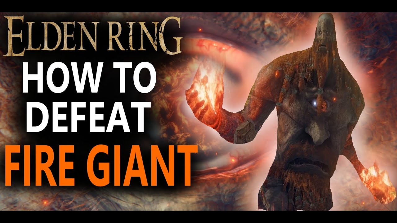 Elden Ring|How To Defeat FIRE GIANT(Location) - YouTube