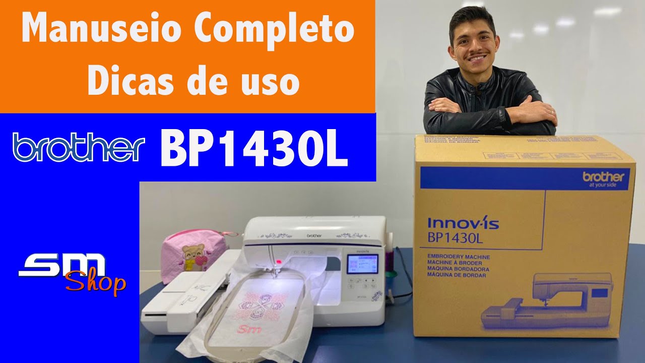 Máquina de Bordado Brother Bp1430l - Manuseio Completo e Dicas de Uso ...
