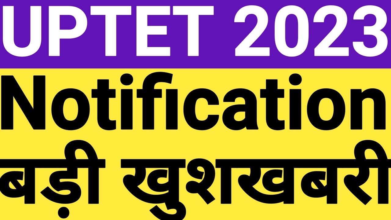 uptet 2023|Uptet 2023 notification|uptet|up tet 2023|up tet 2023 ...