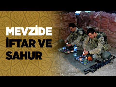Mevzide iftar ve sahur