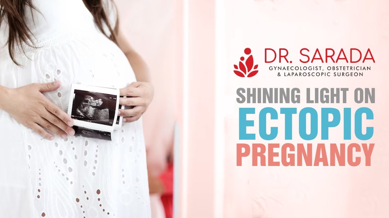 Ectopic Pregnancy | Dr Sarada Mamilla - YouTube