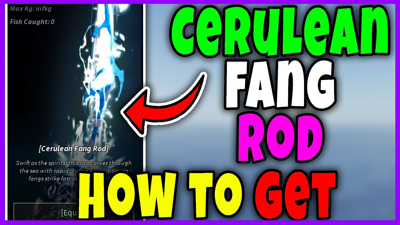 How to GET CERULEAN FANG ROD in FISCH - CERULEAN FANG ROD LOCATION ...