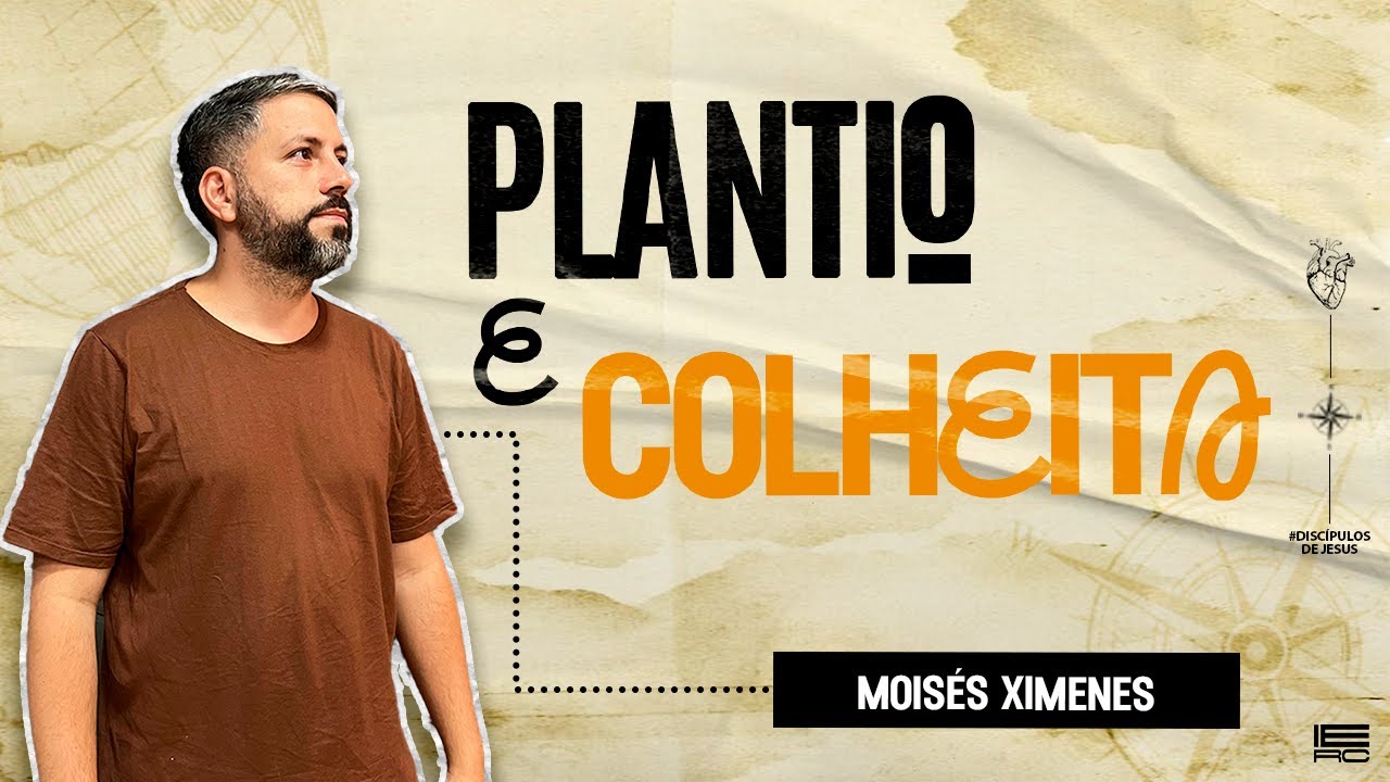 PLANTIO E COLHEITA | Moisés Ximenes - YouTube
