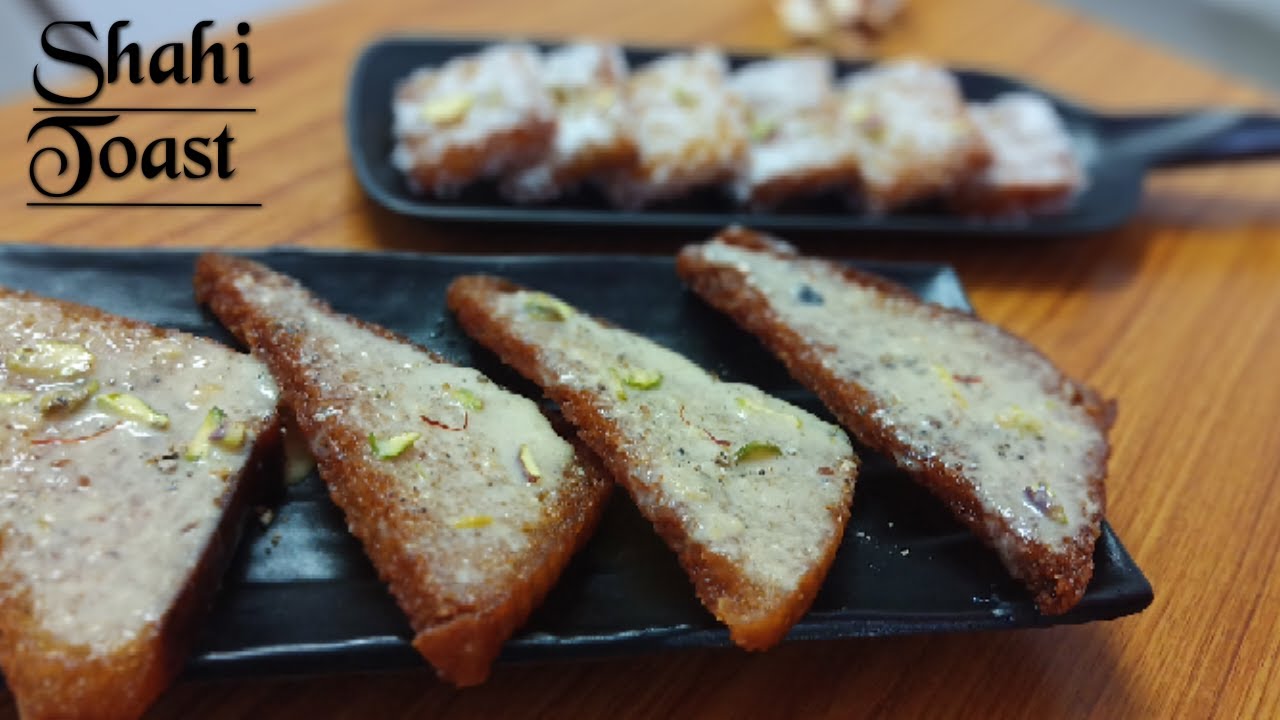Shahi Toast Recipe | Shahi Tukda Recipe | शाही टोस्ट रेसिपी | शाही ...