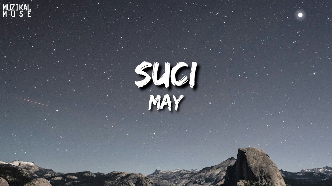 May - Suci (Video Lirik) - YouTube