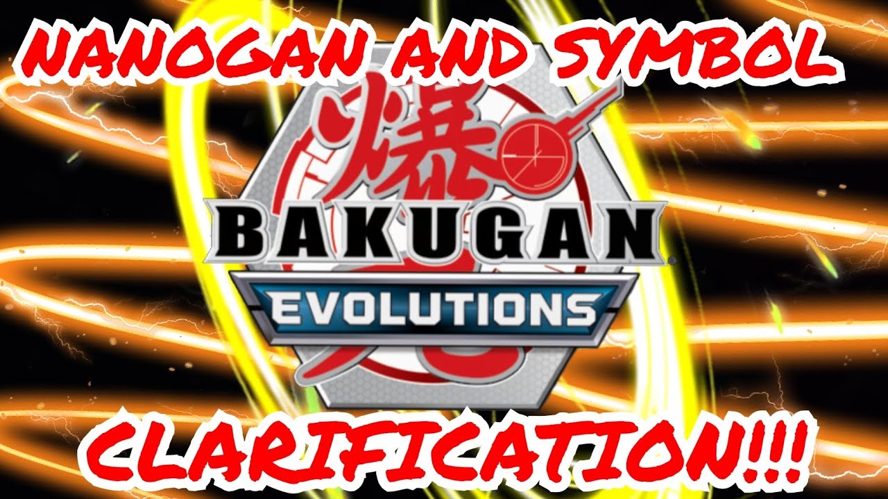 BAKUGAN EVOLUTIONS NANOGAN AND SYMBOL PRO TCG CLARIFICATION VIDEO ...