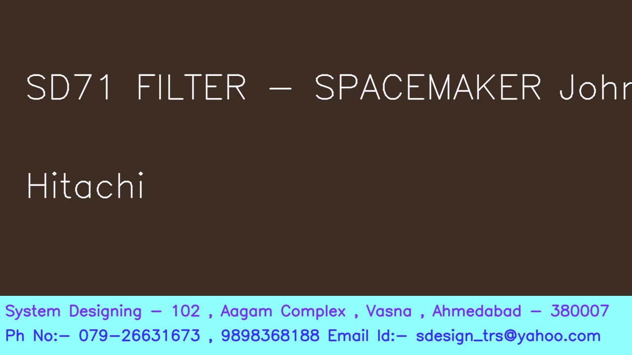 SD71 FILTER SPACEMAKER Johnson Hitachi System Designing 919898368188 ...