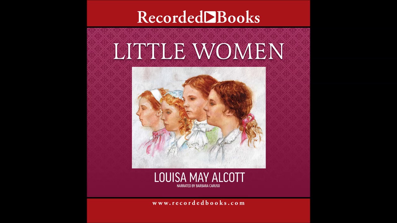 Little Women by Louisa May Alcott Audiobook Excerpt - YouTube