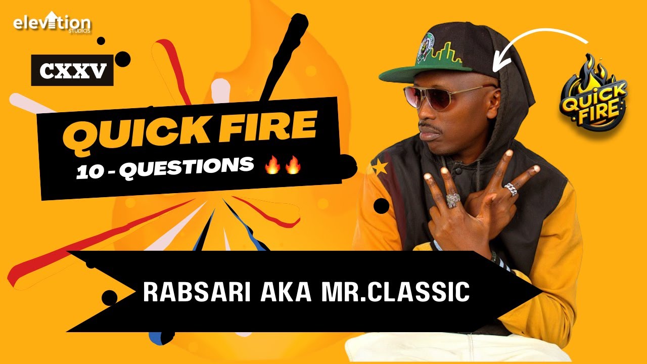 CXXV QUICK FIRE ROUND🔥🔥🔥 - RABSARI AKA MR.CLASSIC - YouTube