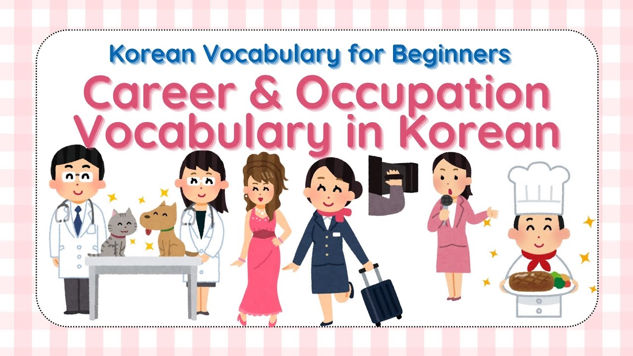 Jobs & Occupations in Korean | Career Vocabulary for Beginners | Learn ...