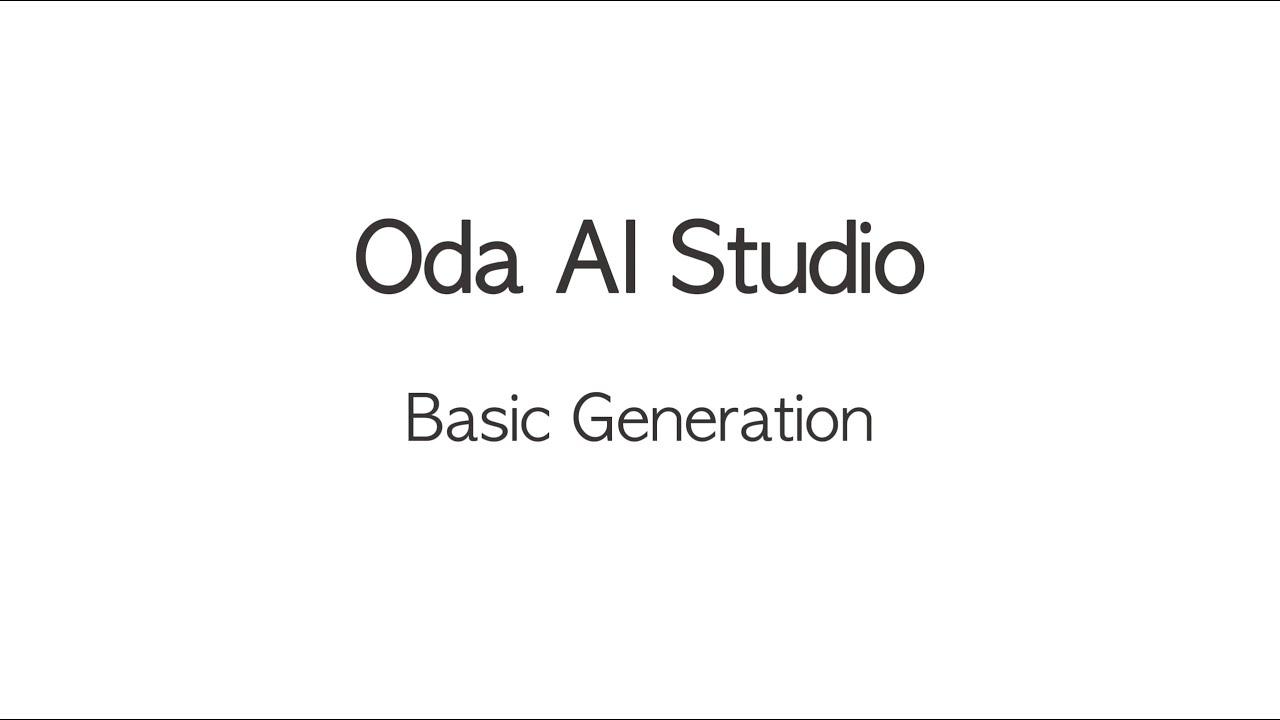 Oda AI Studio: Part Four | Basic Generation - YouTube
