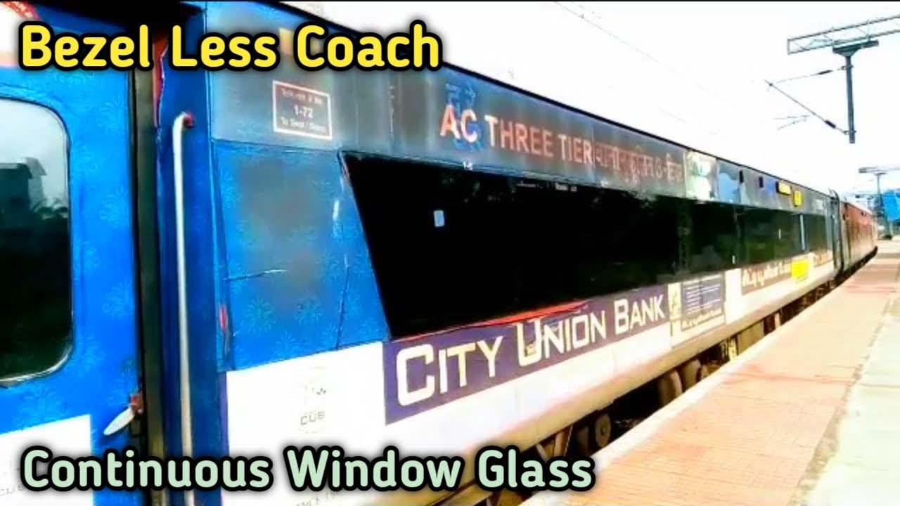 Bezel Less LHB Coach | Continuous Window Glass | Indian Railways - YouTube