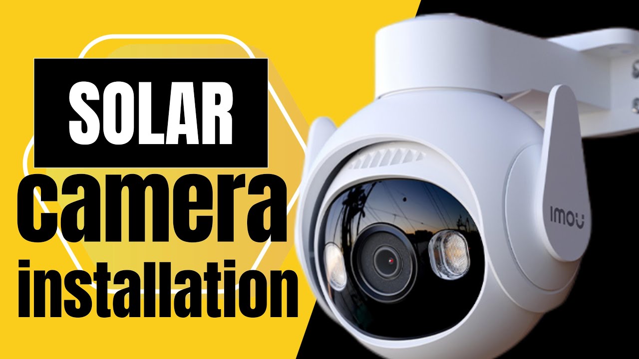 Solar panel wireless camera installation | solar ptz camera ...