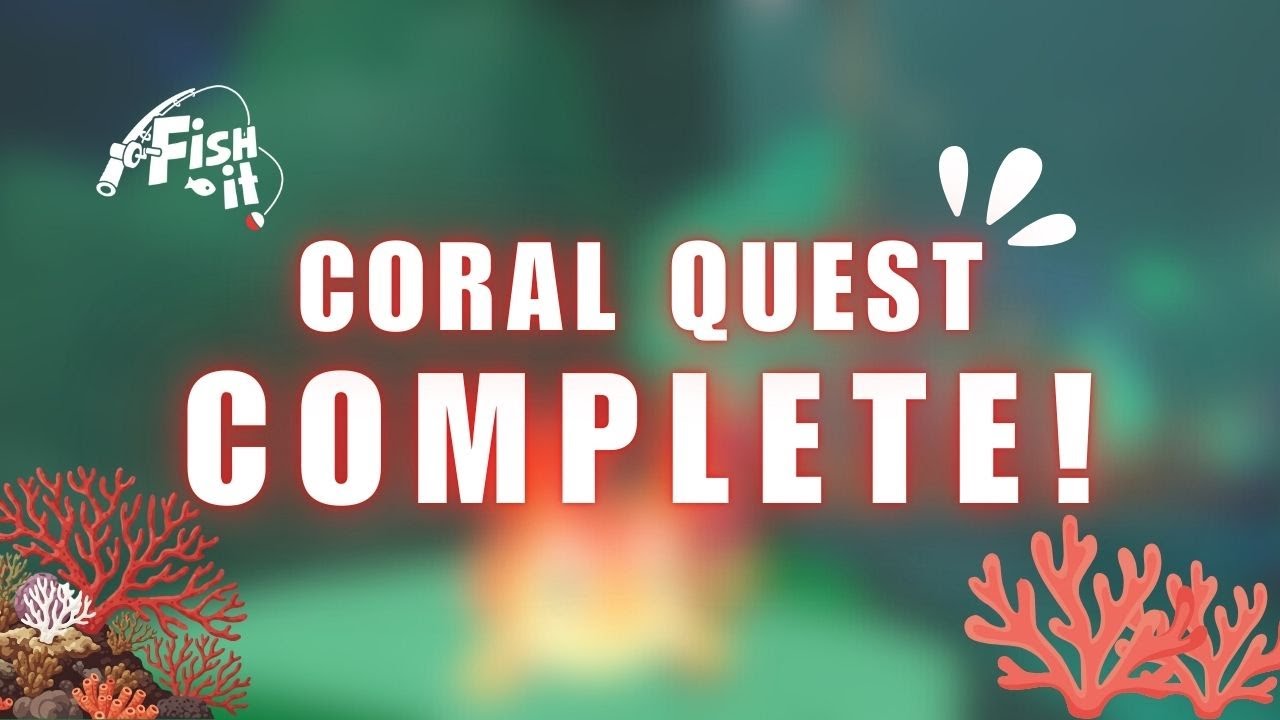 STOP FISHING THIS! - How to Find Corals and Complete Coral Quest in ...