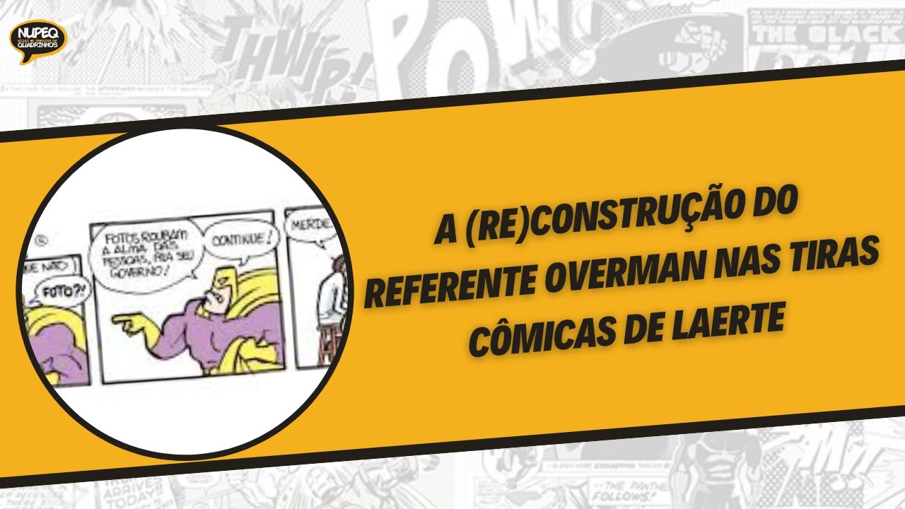 A (re)construção do referente Overman nas tiras cômicas de Laerte - YouTube