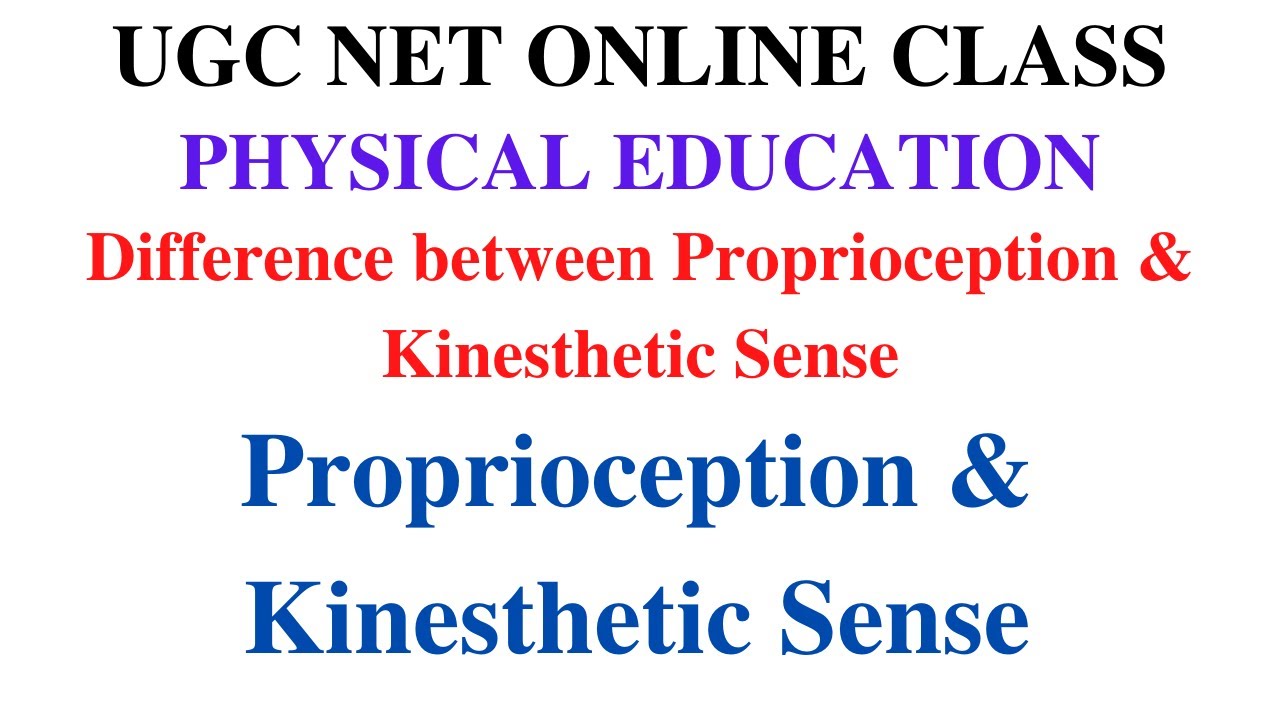UGC NET Online Class-15- Proprioception & Kinesthetic Sense ...
