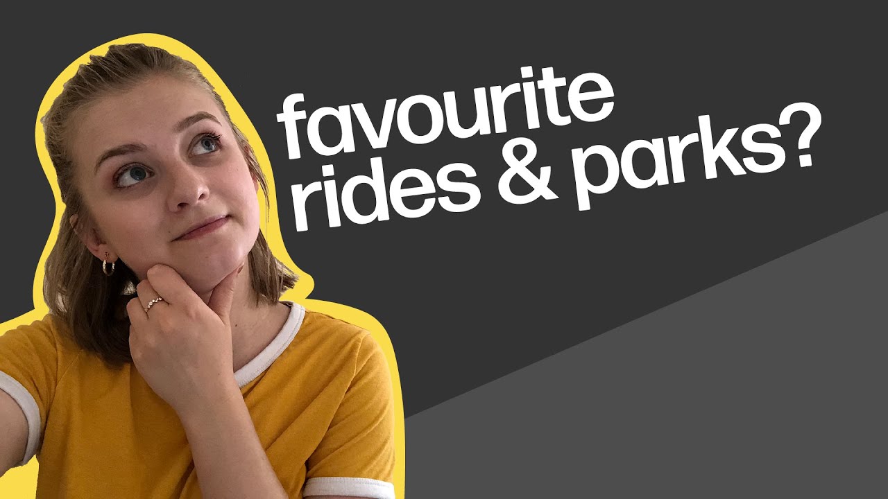 Favourite rides and parks? - YouTube
