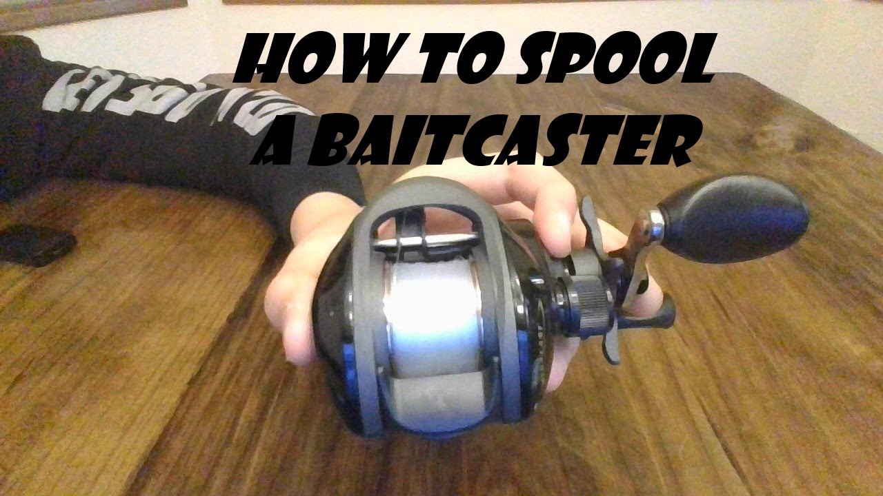 How To Spool A Baitcaster Reel - YouTube