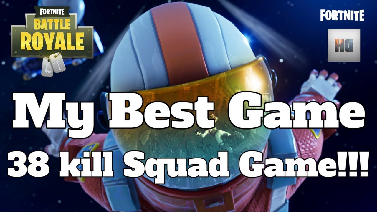 INSANE 38 KILL SQUAD GAMEPLAY!!! Fortnite Battle Royale - Squad Kill ...