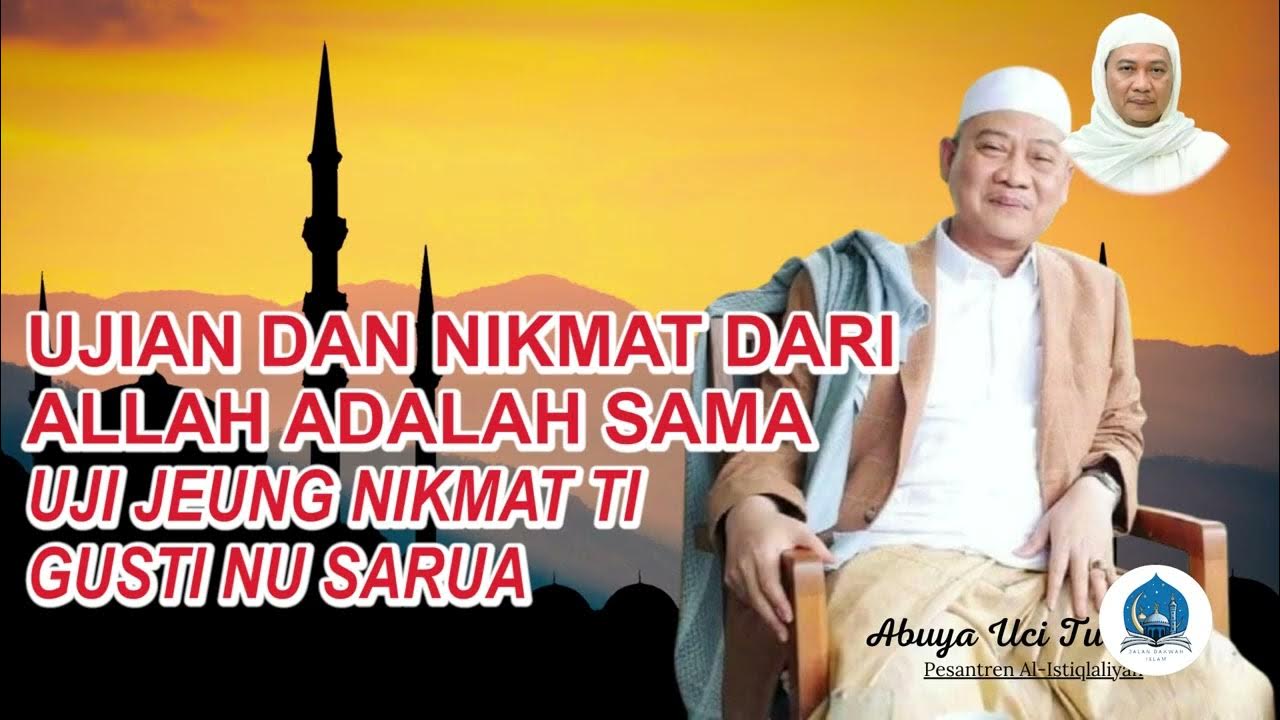 ABUYA UCI TURTUSI - UJIAN DAN NILMAT ALLAH SAMA #abahuciturtusi #cilongok #abahentoh - YouTube