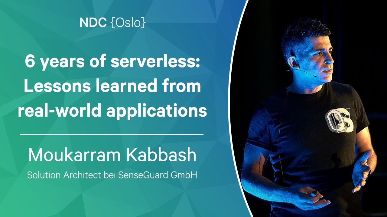 6 years of serverless – Lessons learned from real-world applications - Moukarram Kabbash - NDC ...