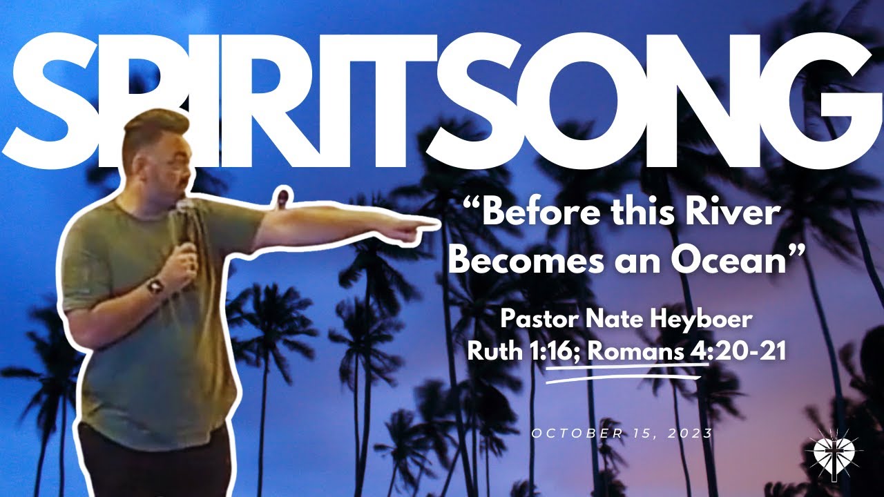 Pastor Nate; Before this River Becomes an Ocean - YouTube