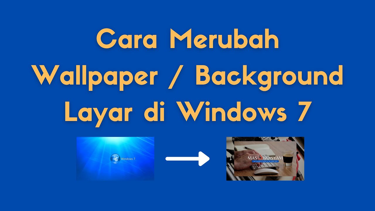 Cara Merubah Wallpaper Laptop/Komputer Background di Layar Windows 7 ...