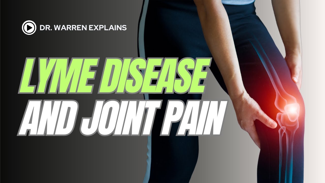 Lyme Disease and Joint Pain: The Symptoms, Causes, and Treatments for ...