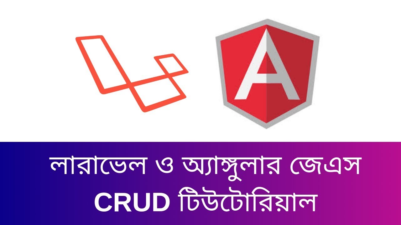 Laravel And Angular Js Crud Tutorial Laravel Tips And Tricks Learn24bd Youtube