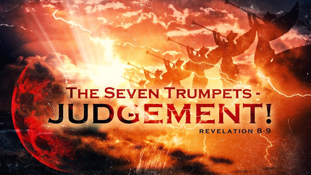 17th August 2025 | The Seven Trumpets - Judgement | Revelation 8-9 ...