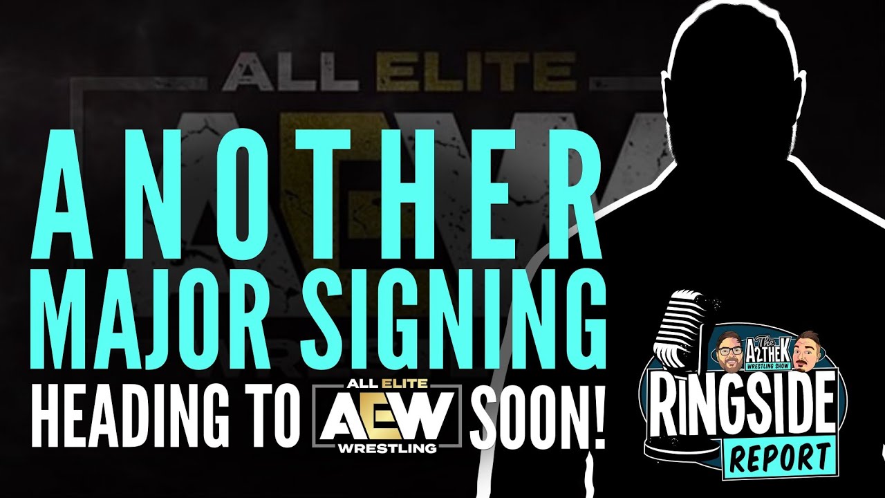 ANOTHER MAJOR SIGNING HEADING TO AEW SOON? - Wrestling News & Rumors ...
