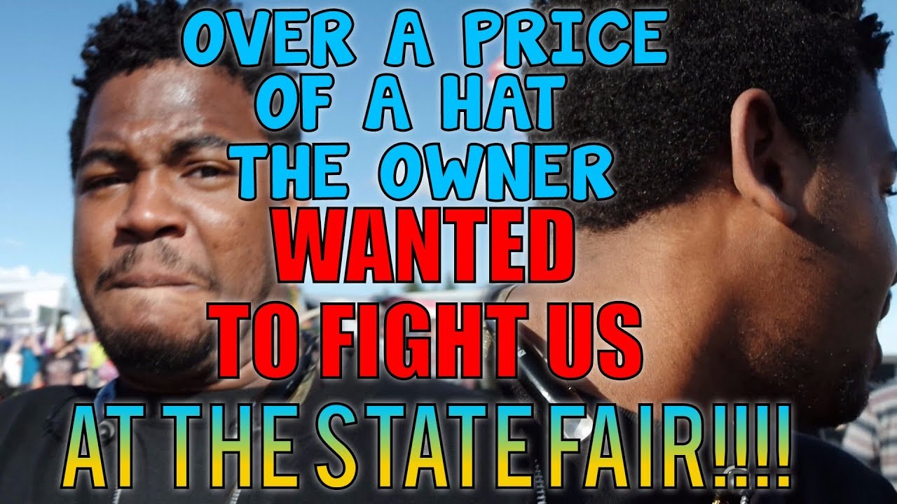 STAND OWNER TRY TO FIGHT US AT THE STATE FAIR!!! - YouTube