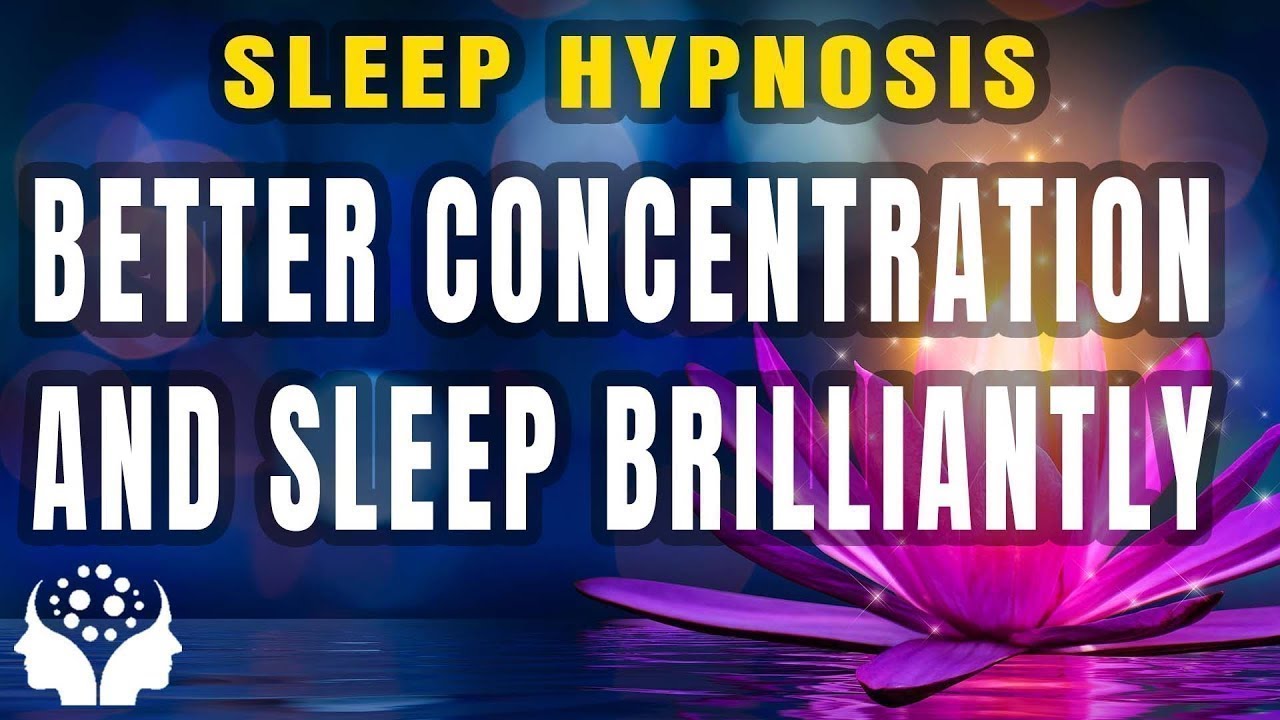 Naturally Develop Your Focus & Concentration As You Sleep (Self ...