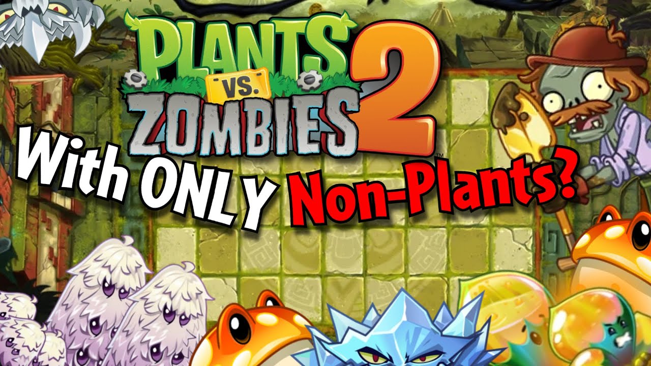 Can You Beat Plants VS Zombies 2 With Only NON-PLANTS? (Part 5) - YouTube