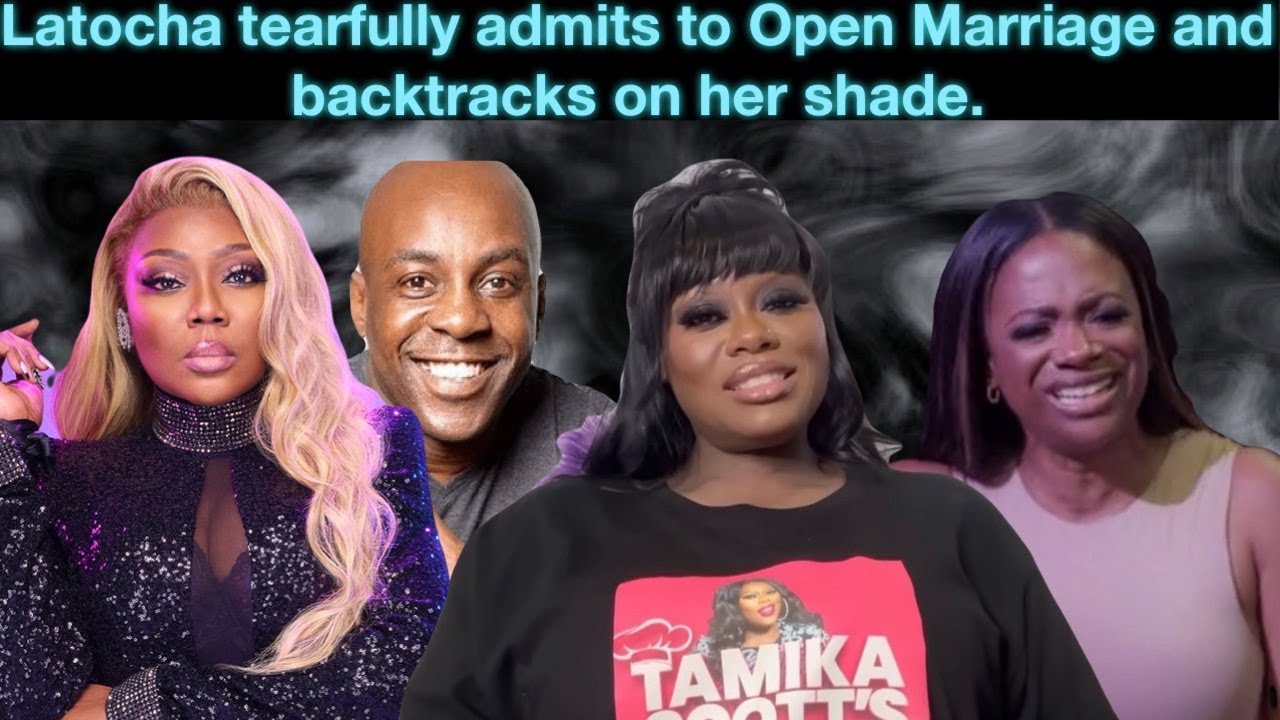 Latocha Scott LIES then CRIES & Admits to being in an "OPEN MARRIAGE ...