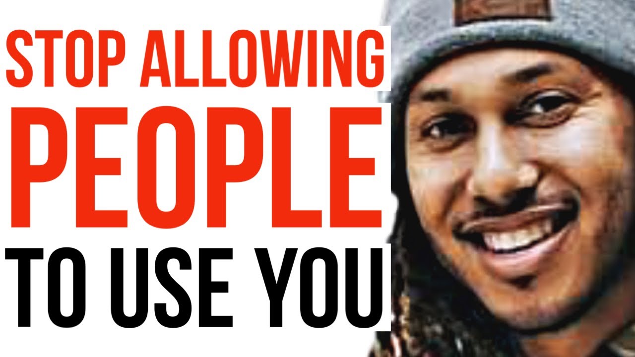 STOP ALLOWING PEOPLE TO USE YOU | TRENT SHELTON | MOTIVATIONAL VIDEO ...