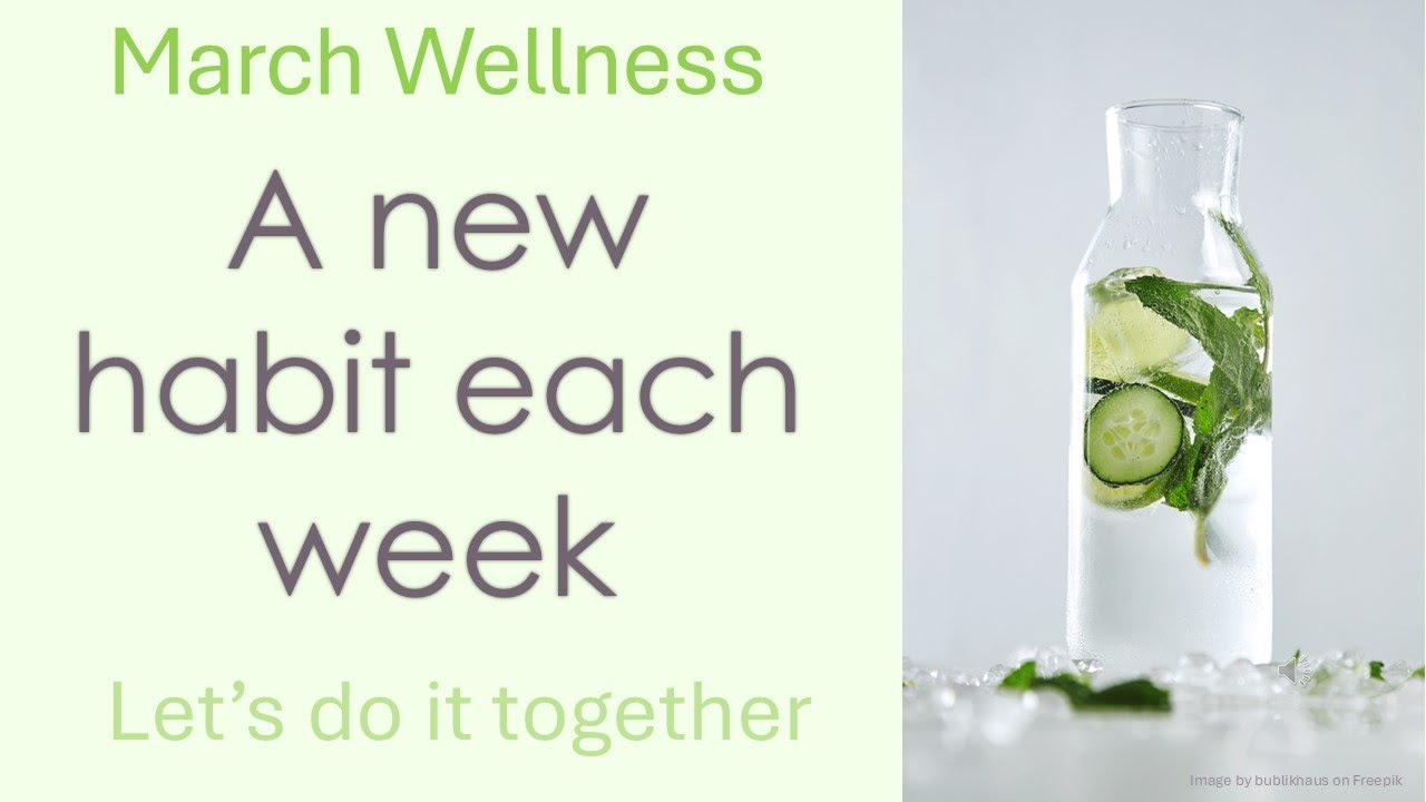 March Wellness A new Habit each week - YouTube