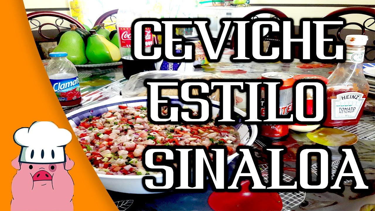 COMO HACER CEVICHE ESTILO SINALOA | El Rincón Del Sabor - YouTube