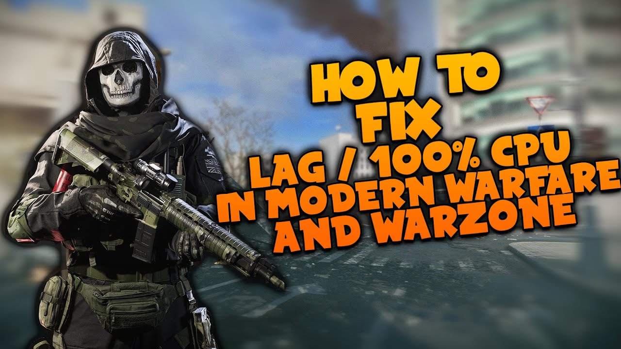 HOW TO FIX LAG / 100% CPU USAGE IN CoD MODERN WARFARE - illUsion - YouTube