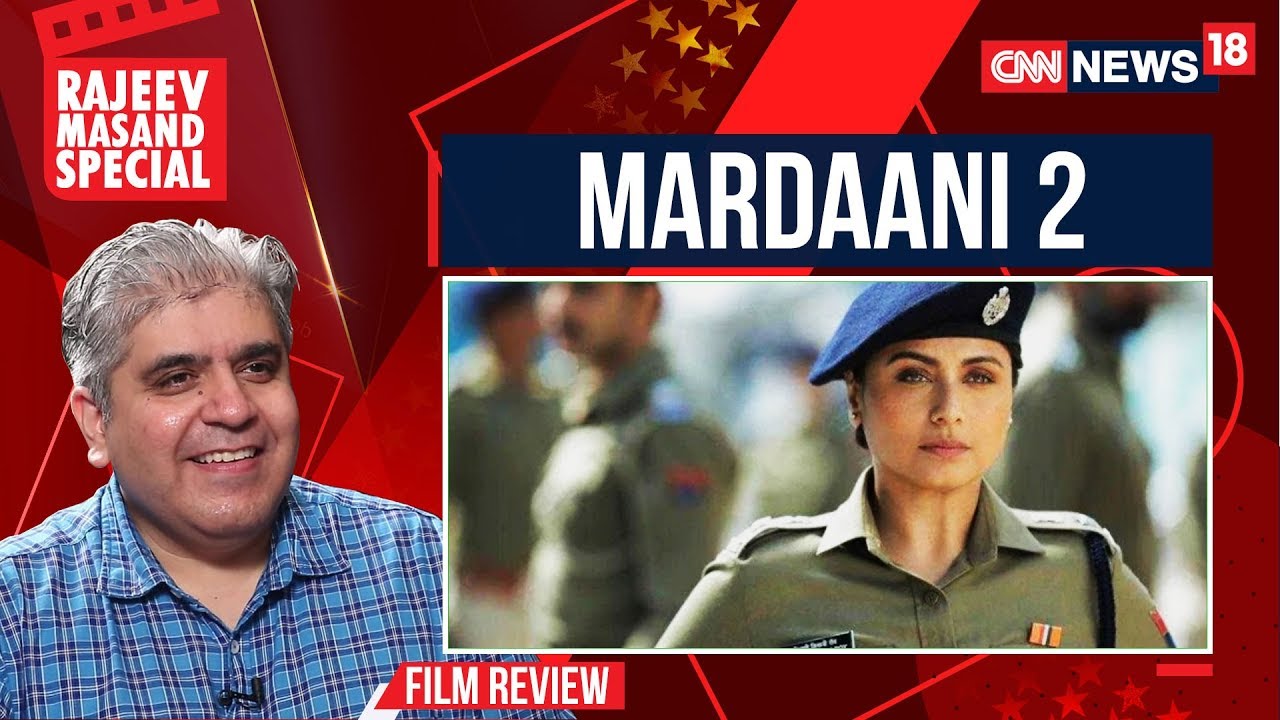 Mardaani 2 Movie Review by Rajeev Masand - YouTube