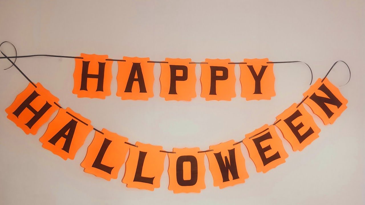 DIY HALLOWEEN BANNER | EASY TO MAKE | LETTER CUTTING HAPPY HALLOWEEN ...