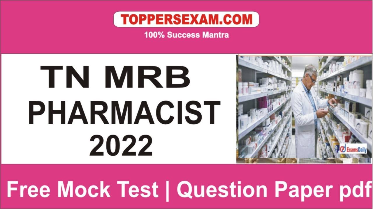 TN MRB Pharmacist 2022 Free Mock Test | Question Paper pdf | Exam Date ...