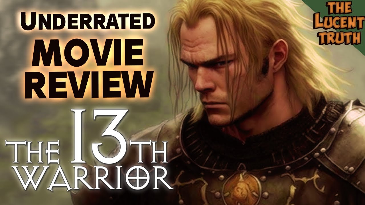 The 13th Warrior 1999 - The Lucent Truth - Underrated Movie Review ...