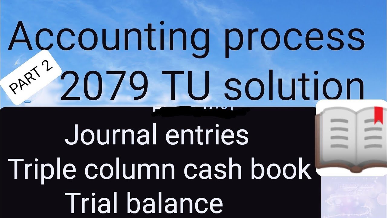 2079 TU solution/Accounting process/Part 2_Journal entries/Triple ...