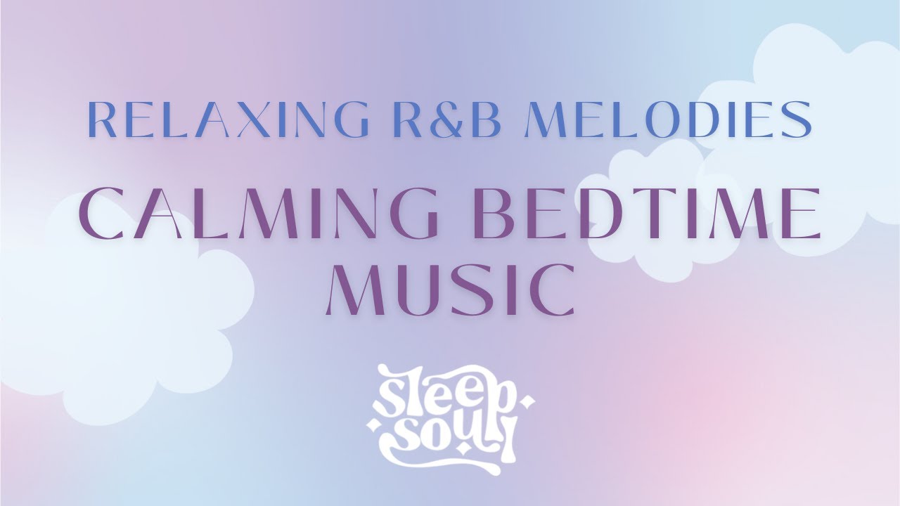 R&B Baby Sleep Music & Lullabies: Sleep Soul - Calming Bedtime Music ...