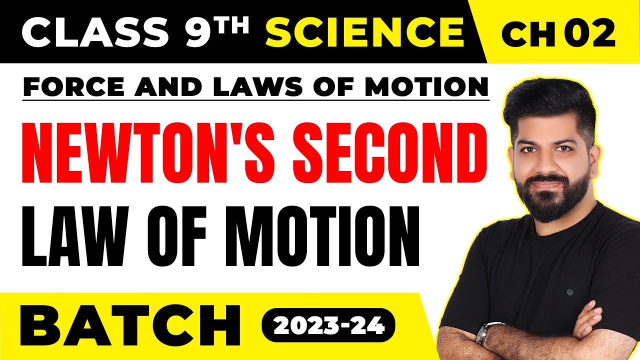 Newton's Second Law of Motion | Ch.2 | Force and Laws of Motion | Class ...