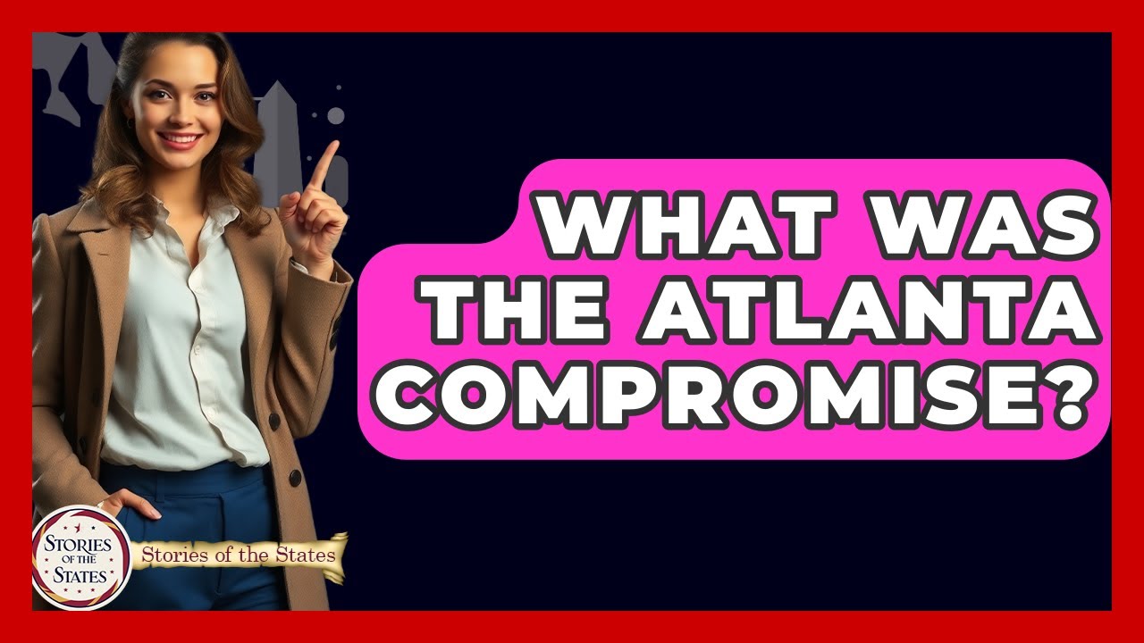 What Was The Atlanta Compromise? - Stories of the States - YouTube